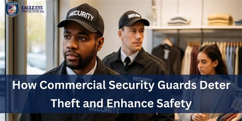 How Commercial Security Guards Deter Theft And Enhance Safety