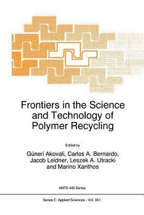 Nato Science Series E 351 Frontiers In The Science And Technology Of Polymer Bol