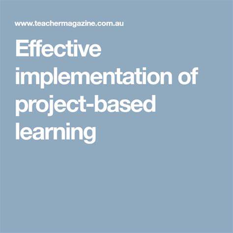Effective Implementation Of Project Based Learning Project Based