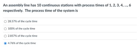 Solved An Assembly Line Has Continuous Stations With Chegg Com