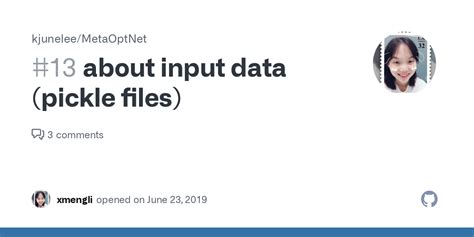 About Input Data Pickle Files Issue Kjunelee MetaOptNet GitHub