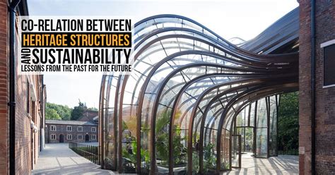 Co Relation Between Heritage Structures And Sustainability Lessons