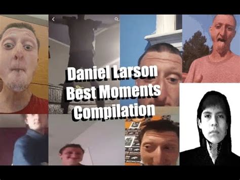Daniel Larson Best Moments Compilation Youtube