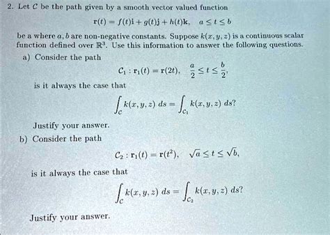 solved let c be the path given by a smooth vector valued function r t