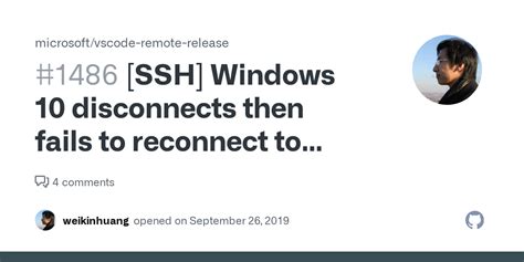 Ssh Windows 10 Disconnects Then Fails To Reconnect To Linux Remote Until Remote Reboot · Issue