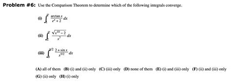 Solved Problem 6 Use The Comparison Theorem To Determine
