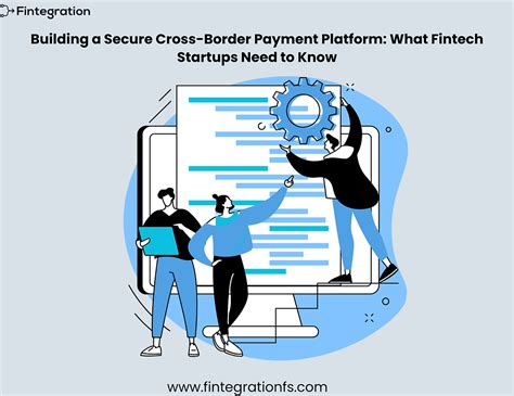 Building A Secure Cross Border Payment Platform What Fintech Startups