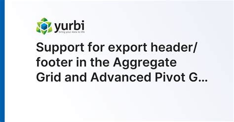 Support For Export Headerfooter In The Aggregate Grid And Advanced Pivot Grid