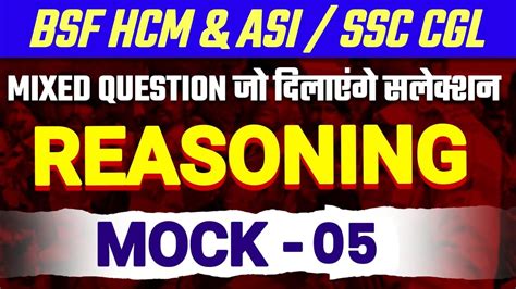 Bsf Hcm Asi Ssc Gd Reasoning Mock 05 सभी प्रतियोगी परीक्षाओं के लिए Reasoningclasses