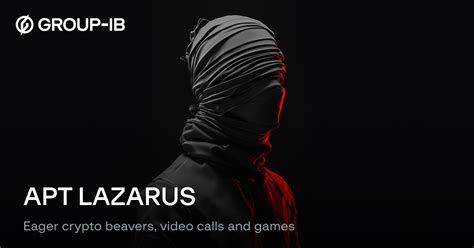 apt lazarus eager crypto beavers video calls and games group ib blog