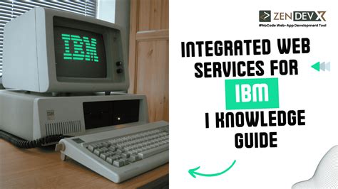 Integrated Web Services For Ibm I Knowledge Guide Zendevx Blog