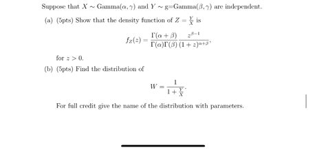 Suppose that XGamma α γ and Yg Gamma β γ are Chegg com