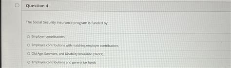 solved question 4the social security insurance program is