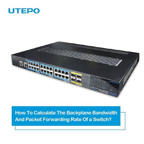 Calculate Backplane Bandwidth And Packet Forwarding Rate For Switches