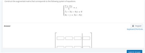 solved construct the augmented matrix that corresponds to