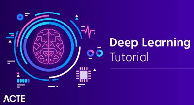 Best Deep Learning Tutorial | Quickstart [ 2020 ] - MUST-READ | ACTE | Updated 2025