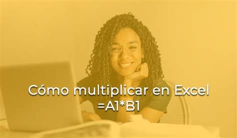 Cómo Multiplicar En Excel Hojas De Cálculo Multiplicar Multiplicacion