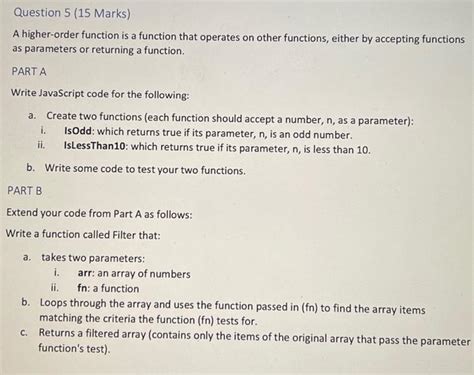 Solved A Higher Order Function Is A Function That Operates