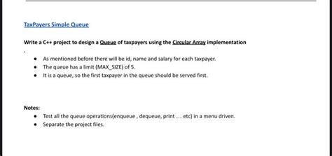 Solved Write A C Project To Design A Queue Of Taxpayers Chegg