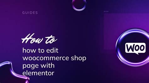 How To Edit Woocommerce Shortcodes An A Z Guide