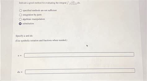 solved indicate a good method for evaluating the integral
