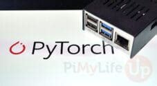 Installing PyTorch On The Raspberry Pi Pi My Life Up