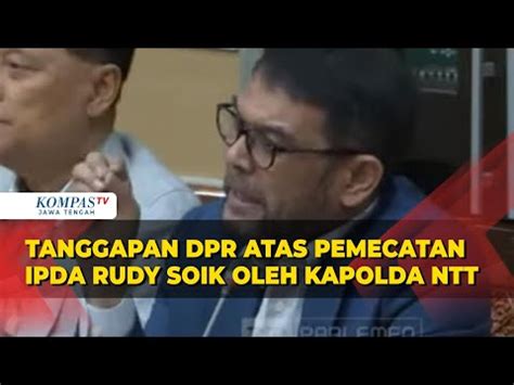Tanggapan DPR atas Pemecatan Ipda Rudy Soik oleh Kapolda NTT - YouTube