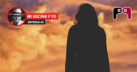 Cuando Mi Vecina Quería Verme En El Patio Poetripiados