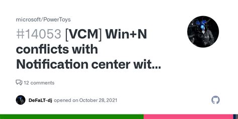 Vcm Winn Conflicts With Notification Center With Win11 · Issue 14053 · Microsoftpowertoys