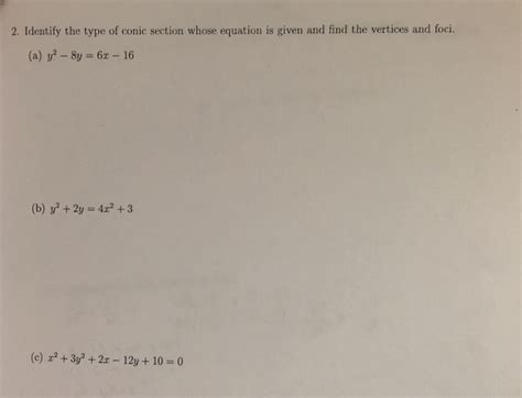 solved 2 identify the type of conic section whose equation