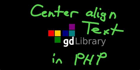 Aligning Text Horizontally And Vertically With Php Gd Dev Community