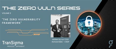 The Zero Vulnerability Framework