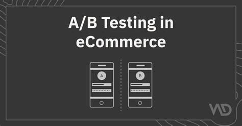 Role Of Ab Testing In Ecommerce Design Development