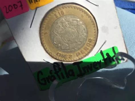 Moneda 10 Pesos Gráfila Invertida 2007 Bimetalica Meses Sin Interés