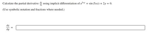 Solved Calculate The Partial Derivative ∂y∂z Using Implicit