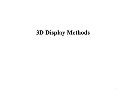 3 d display methods pptx 3 d graphics computer software and applications