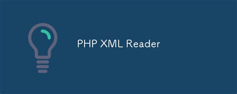 Php Xml 閱讀器 Php教程 Php中文網