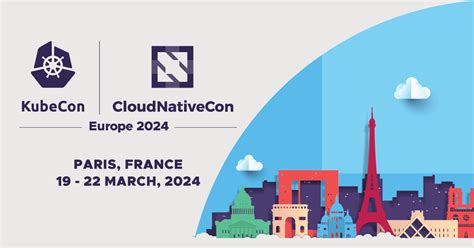 Get The Most Out Of Kubecon Cloudnativecon Eu 2024 Essential Tips For An Exceptional