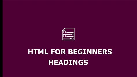 Html For Beginners Implementation Of Headings Youtube
