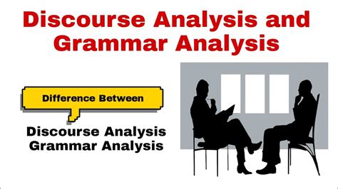Discourse Analysis And Grammar Analysis Difference Between Discourse Analysis And Grammar