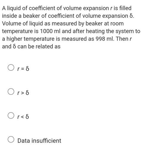 A Liquid Of Coefficient Of Volume Expansion R Is Filled Inside A Beaker O