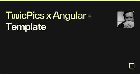Twicpics X Angular Template Codesandbox