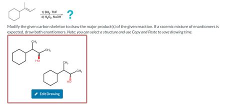 Solved Modify The Given Carbon Skeleton To Draw The Major Chegg