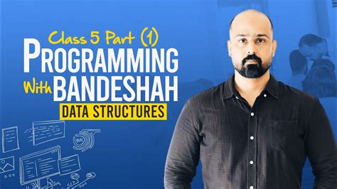 Programming Class 5 Part 12 Data Structures Youtube