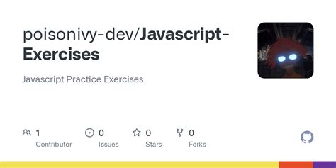 GitHub Poisonivy Dev Javascript Exercises Javascript Practice Exercises
