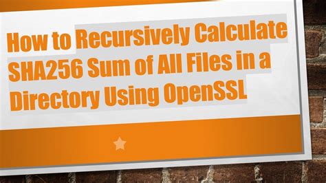How To Recursively Calculate Sha256 Sum Of All Files In A Directory