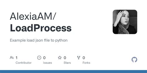 Github Alexiaam Loadprocess Example Load Json File To Python