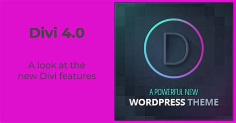 Divi 4 0 A Look At The New Divi Features Divi Cake Blog