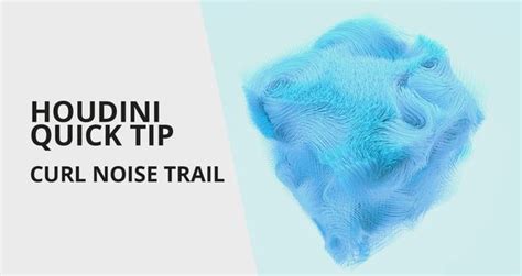 Houdini Quick Tip Curl Noise Trail Houdini Houdini Vfx Tutorial