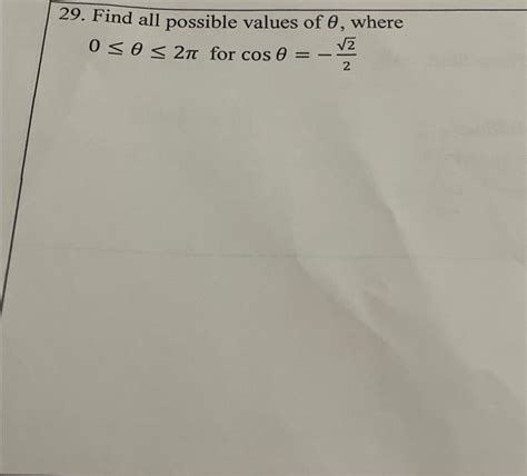 solved 29 find all possible values of θ where 0≤θ≤2π for